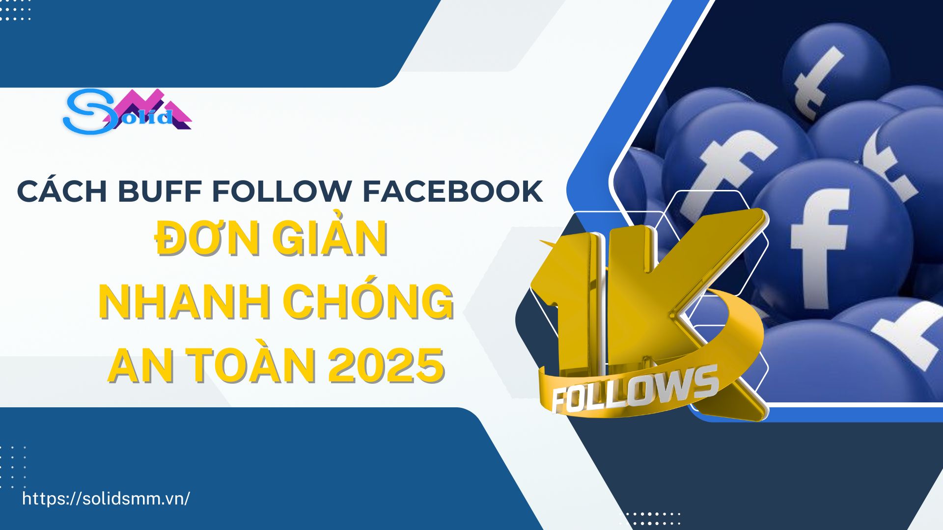 Cách buff follow Facebook đơn giản, nhanh chóng, an toàn 2025